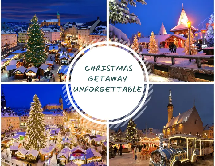 Ultimate Guide to Making Your Christmas Getaway Unforgettable - Travelistia