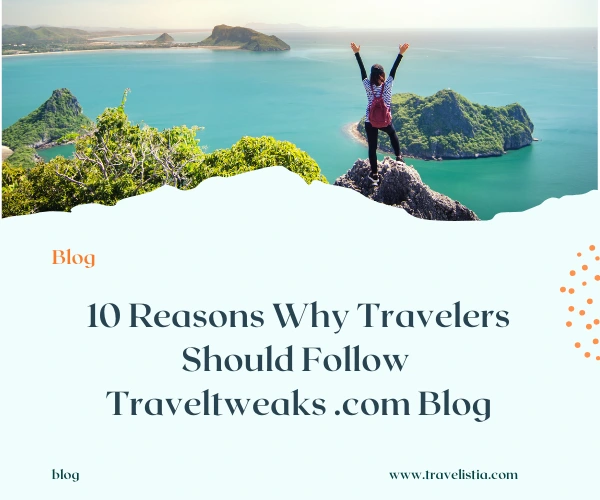 Adventure Travel Destinations - Places to Travel - Travelistia